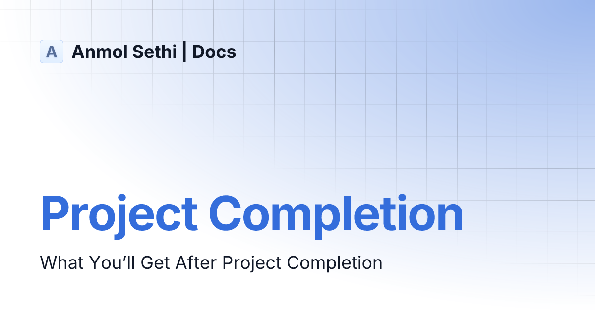 Project Completion | Anmol Sethi | Docs