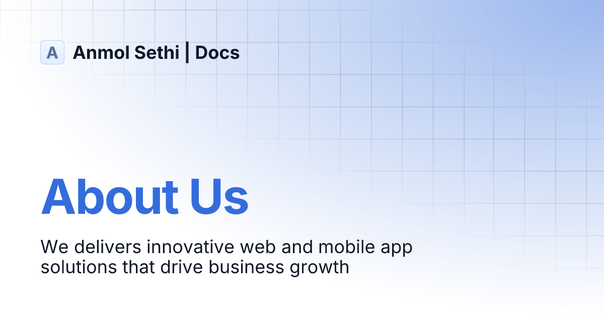 About Us | Anmol Sethi | Docs